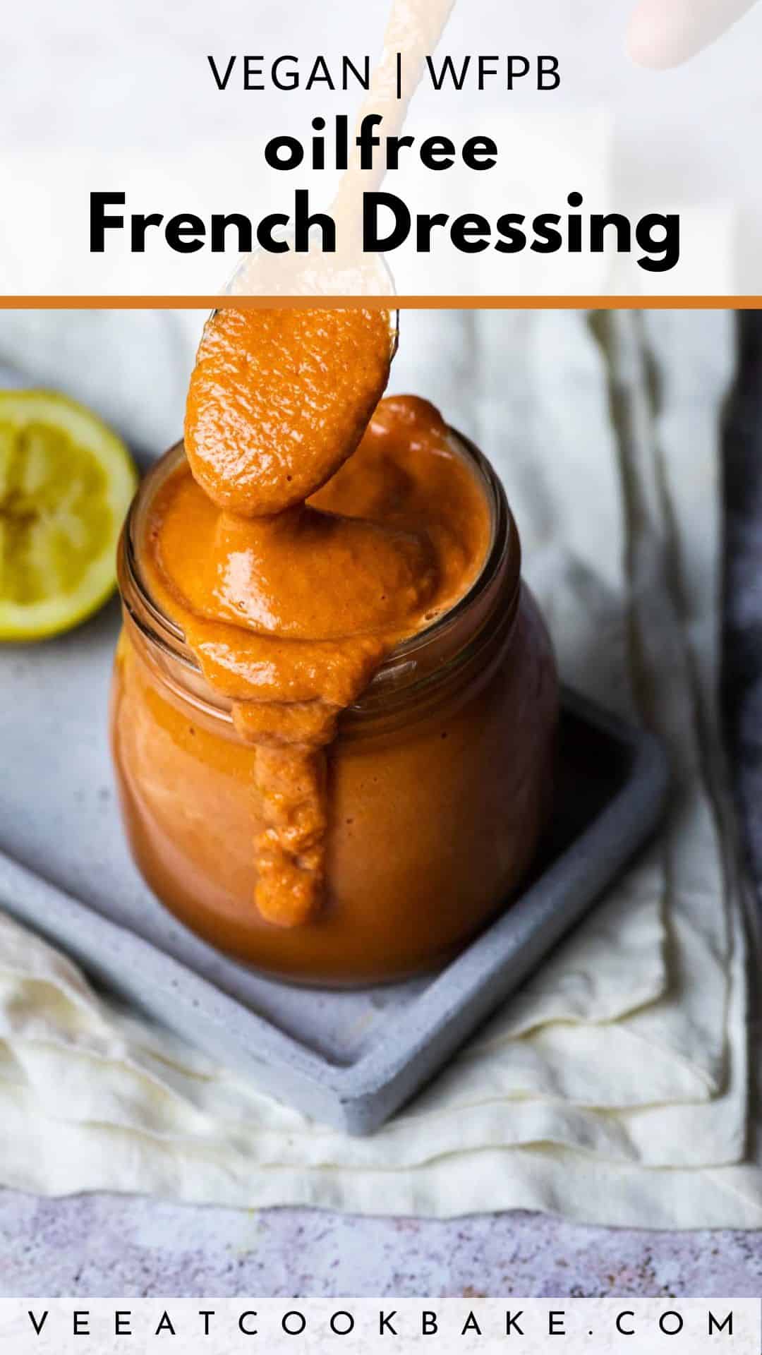 Oil free Vegan French Dressing - Ve Eat Cook Bake